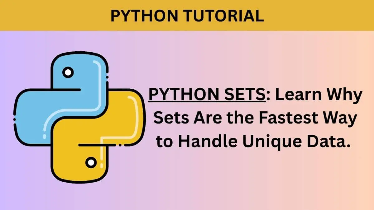 Python Sets Tutorial: 4 Essential Operations for Unique Data